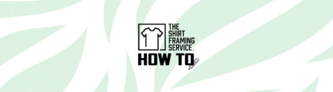 How to frame a sports shirt? - The Shirt Framing Service