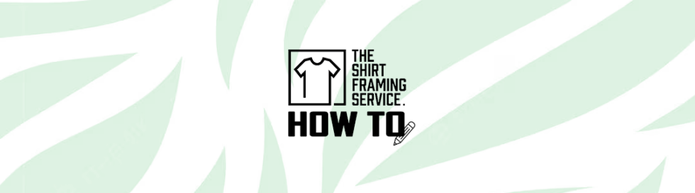 How to frame a sports shirt? - The Shirt Framing Service